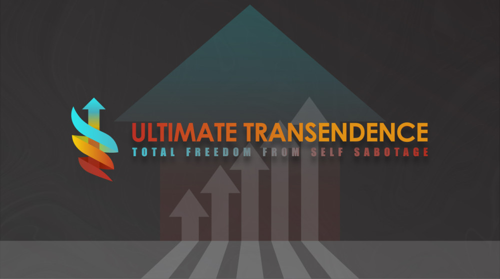 ULTIMATE TRANSCENDENCE: Total Freedom from Self-Sabotage